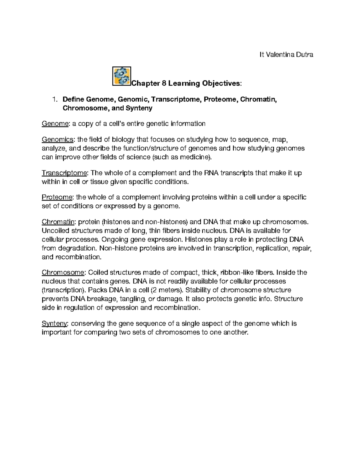 Learning Objectivess exam 3 - It Valentina Dutra Chapter 8 Learning Objectives: 1. Define Genome ...