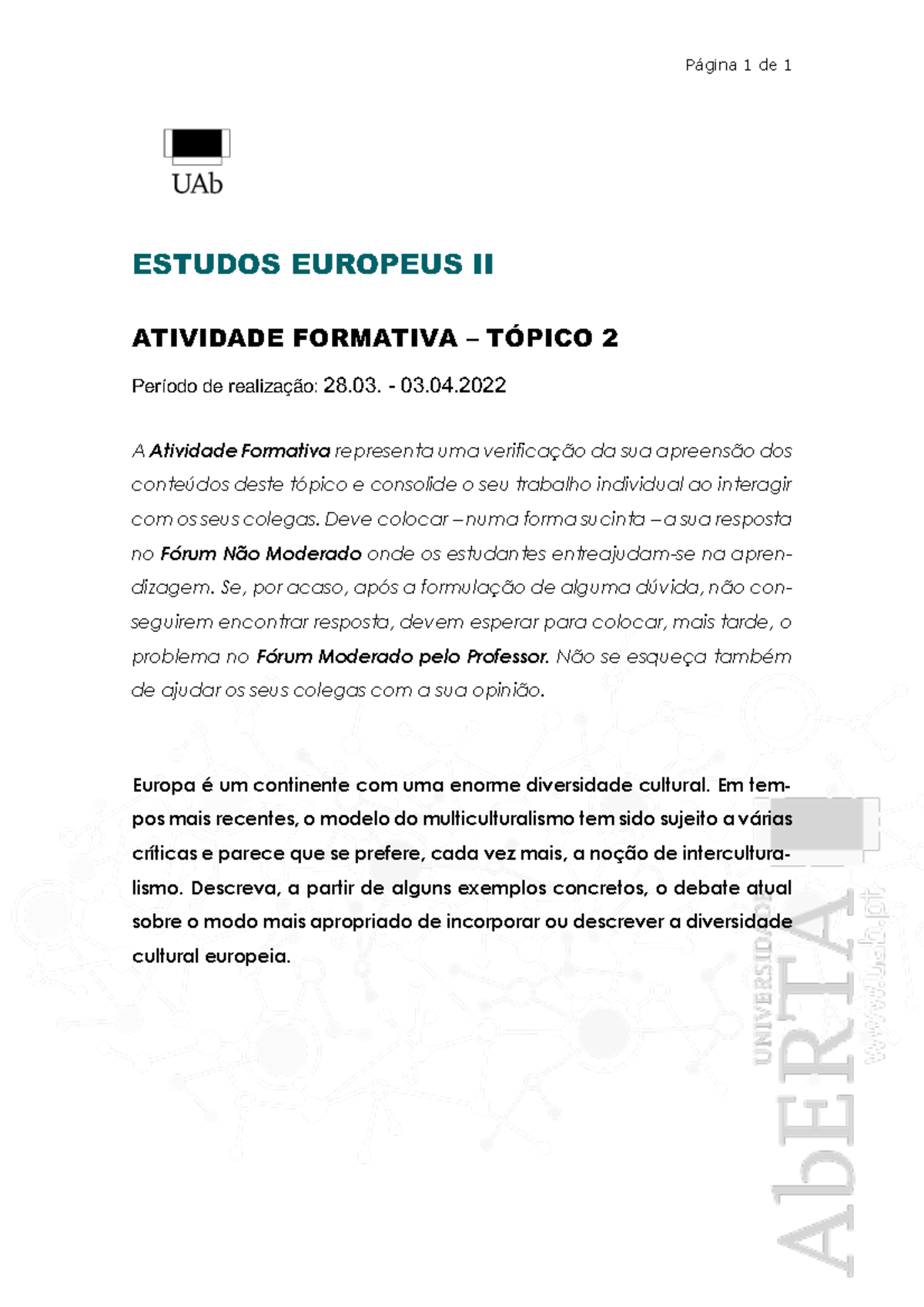 AF 2 - Atividade Formativa 2 - Página 1 de 1 ESTUDOS EUROPEUS II ATIVIDADE FORMATIVA – TÓPICO 2 ...