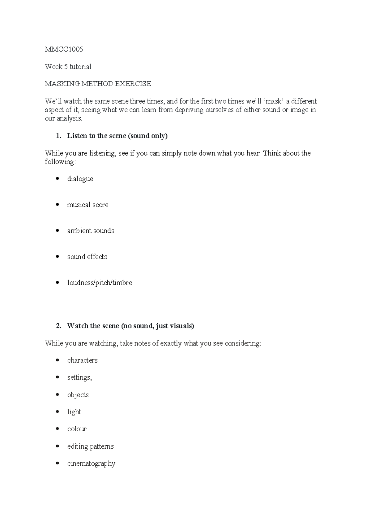 Masking exercise Week 5 - MMCC Week 5 tutorial MASKING METHOD EXERCISE We’ll watch the same ...