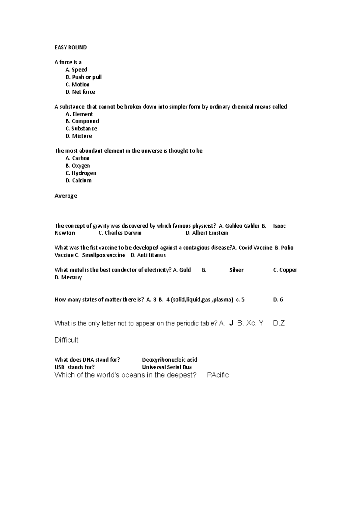 Quiz - N/a - EASY ROUND A force is a A. Speed B. Push or pull C. Motion ...