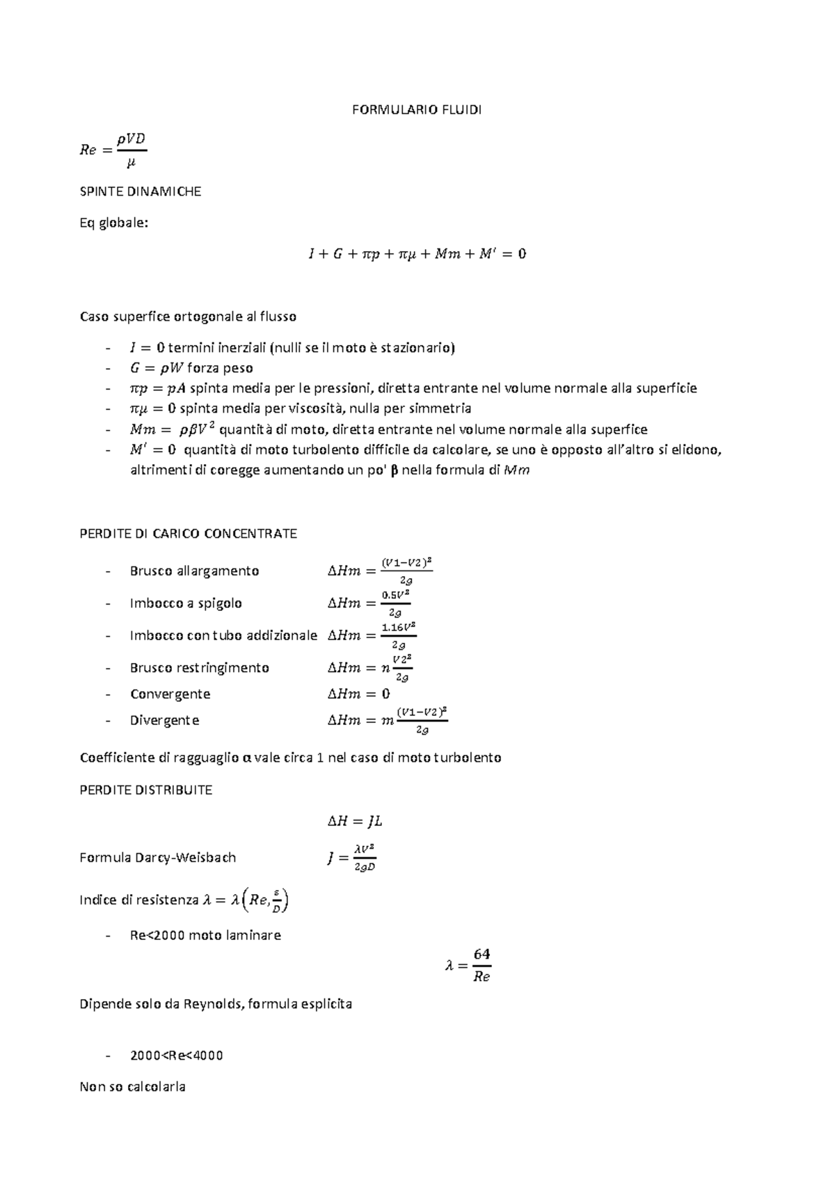 Formulario Fluidi LUCA - FORMULARIO FLUIDI 𝑅𝑒 = 𝜌𝑉𝐷 𝜇 SPINTE DINAMICHE Eq globale: 𝐼 + 𝐺 + 𝜋𝑝 ...