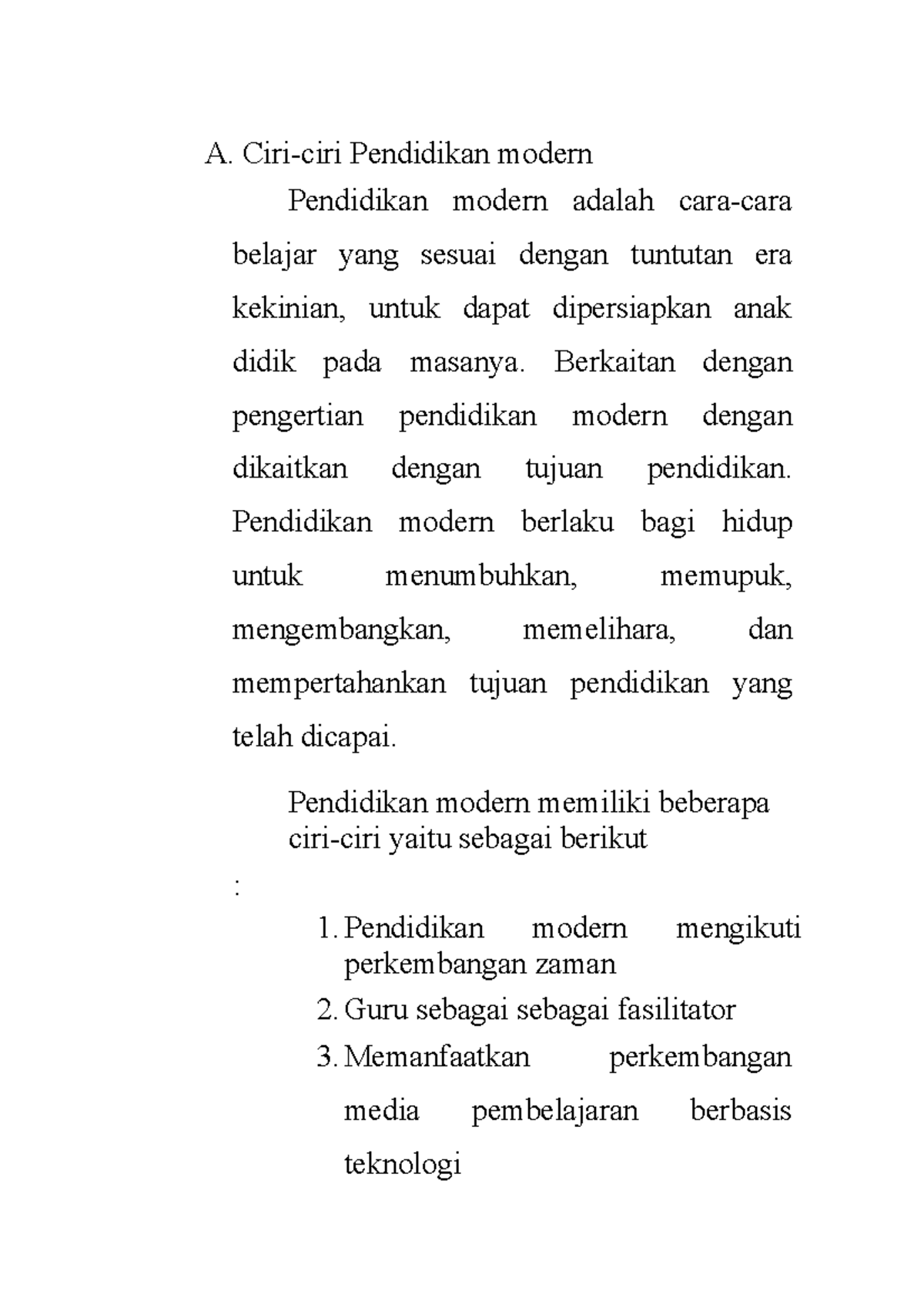 Ciri-ciri Pendidikan modern - A. Ciri-ciri Pendidikan modern Pendidikan ...