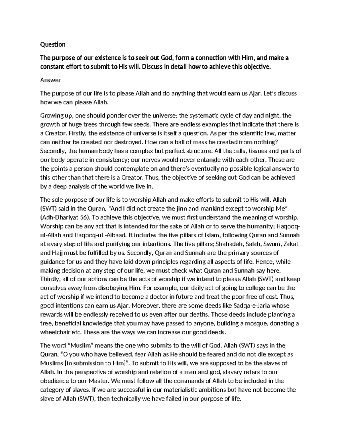 Islamic Studies Assignment - Question The purpose of our existence is ...
