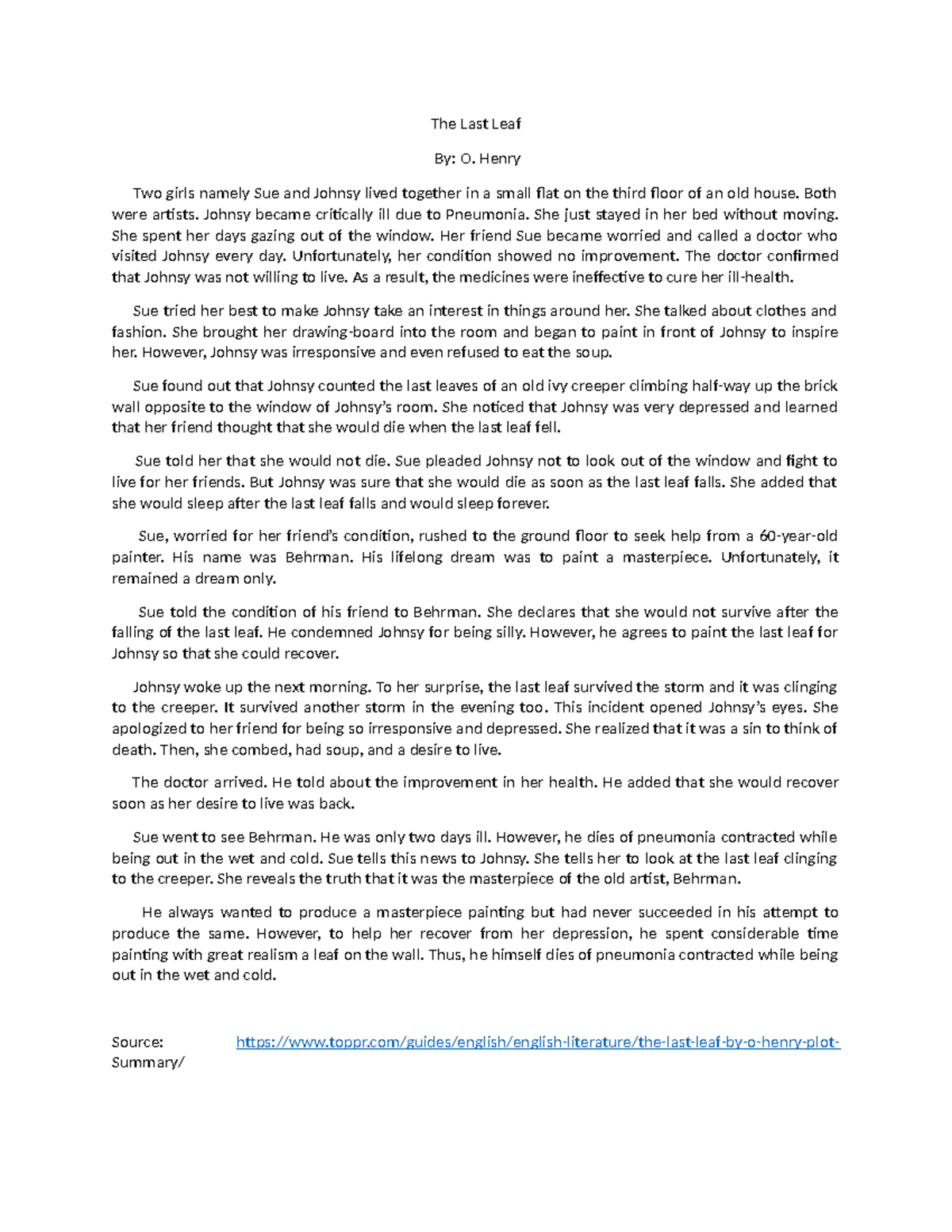 The Last Leaf By O - Henry Two girls namely Sue and Johnsy lived ...