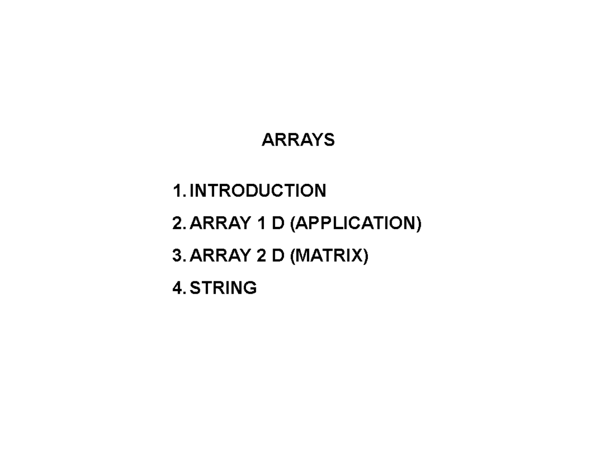 1 Array - ali aziz - ARRAYS 1 2 1 D (APPLICATION) 3 2 D (MATRIX) 4 1 ...