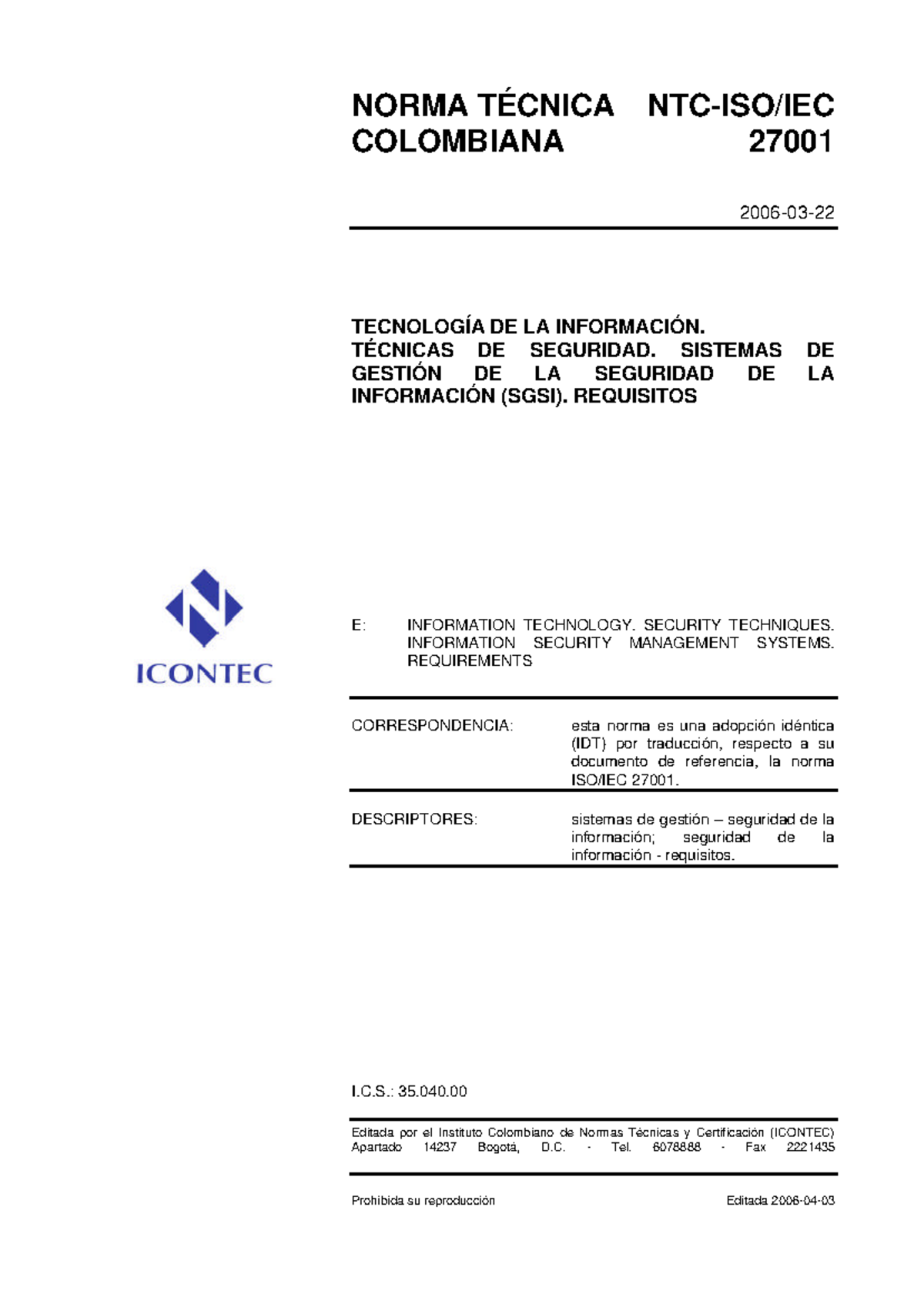 Norma. NTC-ISO-IEC 27001 - NORMA TÉCNICA NTC-ISO/IEC COLOMBIANA 27001 2006-03- TECNOLOGÍA DE LA ...