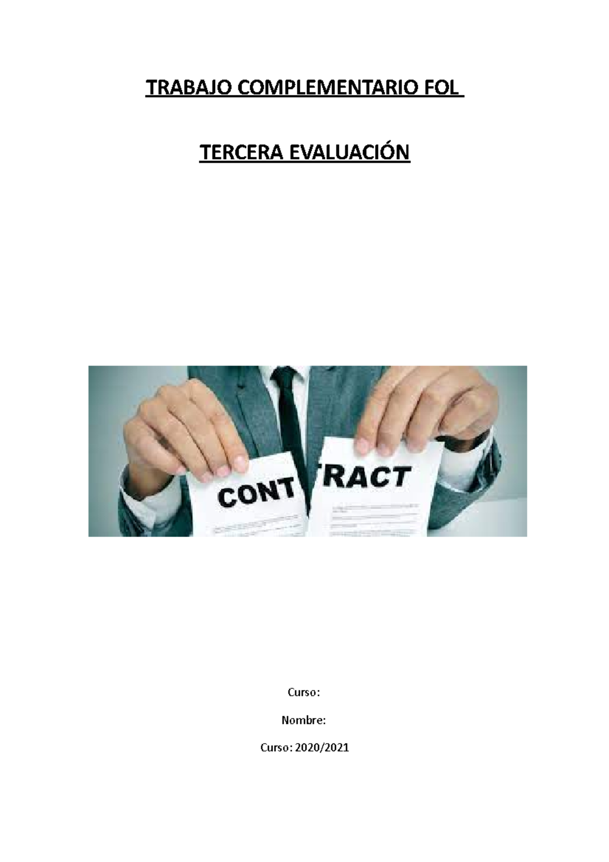 Trabajo Complementario FOL - TRABAJO COMPLEMENTARIO FOL TERCERA EVALUACIÓN Curso: Nombre: Curso ...