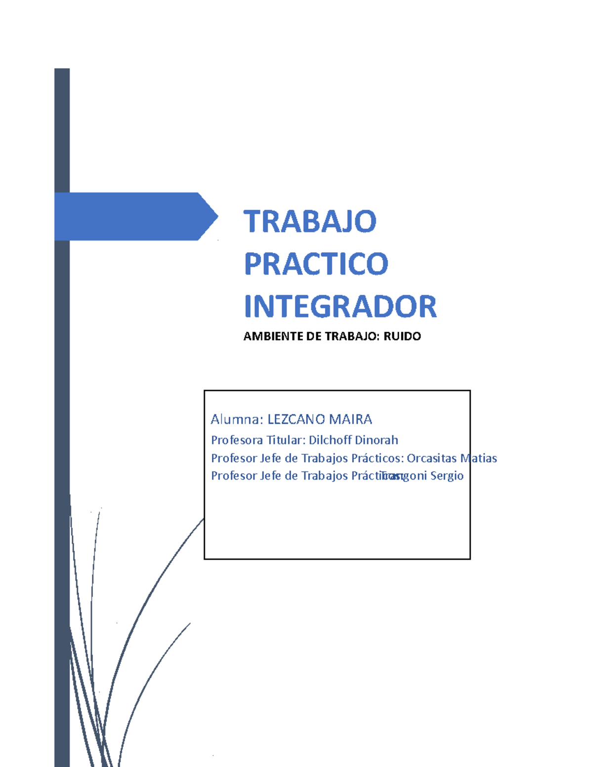 Trabajo Practico Integrador Maira Lezcano 1 - TRABAJO PRACTICO INTEGRADOR AMBIENTE DE TRABAJO ...
