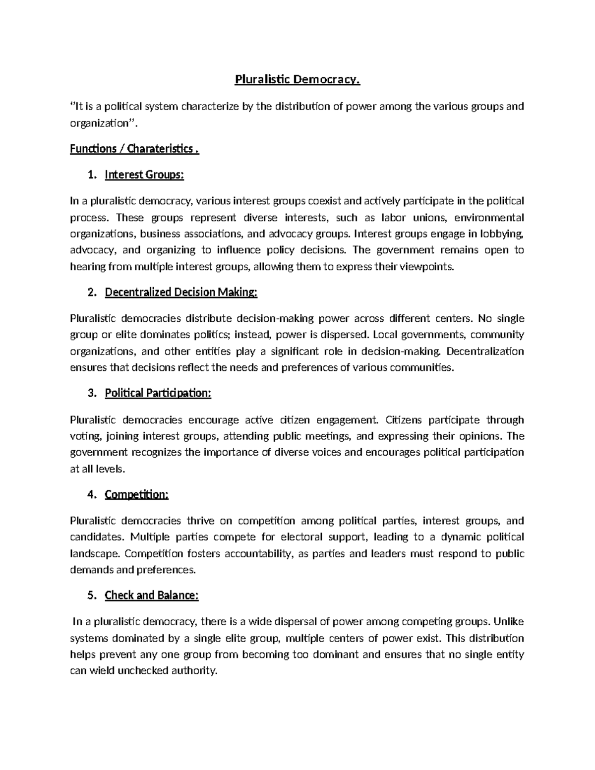 Pluralistic Democracy - ‘’It is a political system characterize by the ...