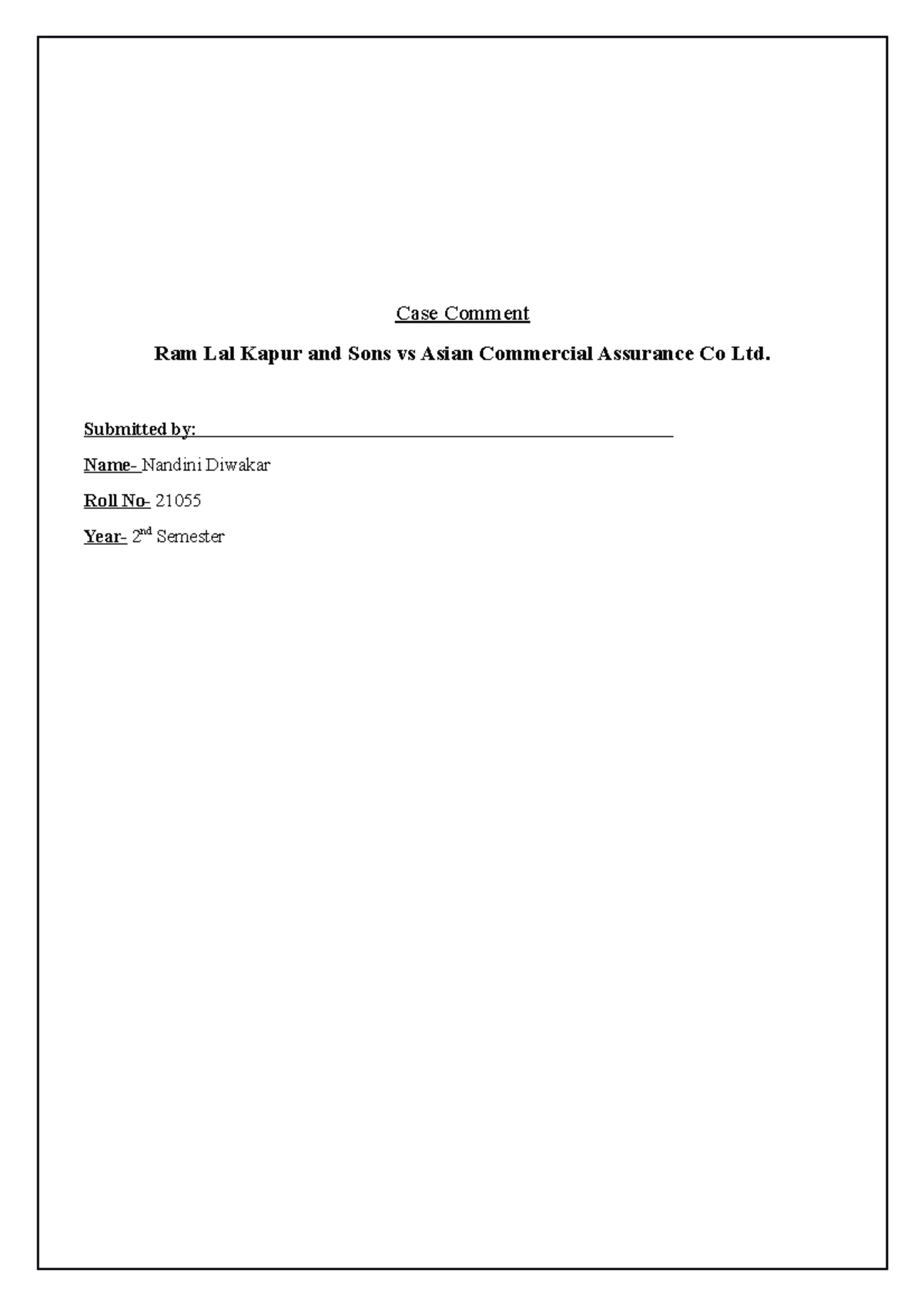 Case Comment- Ram Lal Kapur and Sons vs Asian Commercial Assurance Co Ltd - Submitted by: Name ...