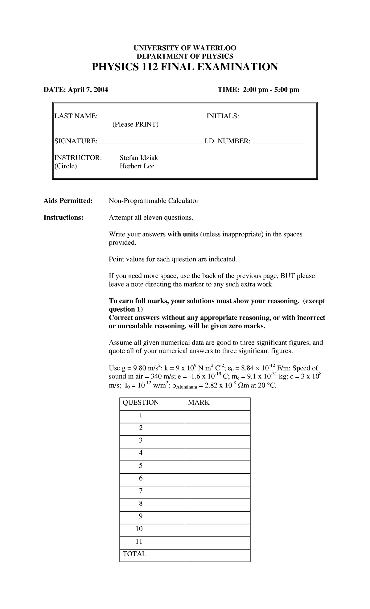Winter 2004 Examination - UNIVERSITY OF WATERLOO DEPARTMENT OF PHYSICS ...
