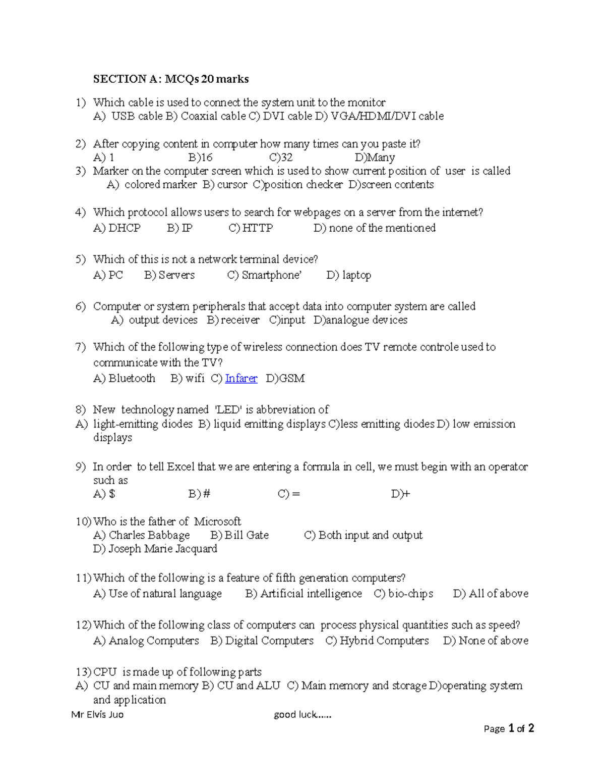 Computer Science SET A - SECTION A: MCQs 20 marks 1) Which cable is used to connect the system ...