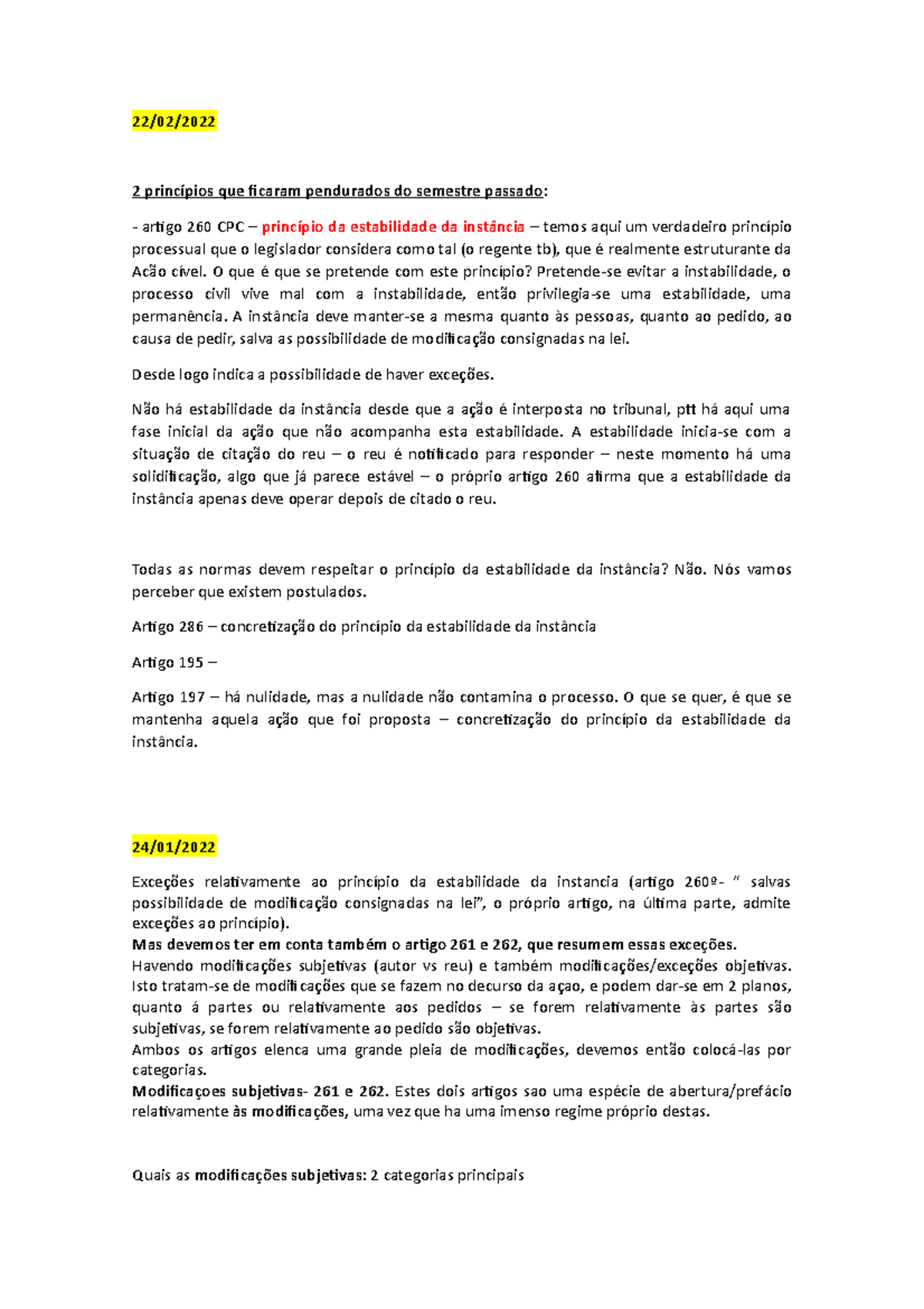Processo Teóricas - 22/02/ 2 princípios que ficaram pendurados do semestre passado: artigo 260 ...