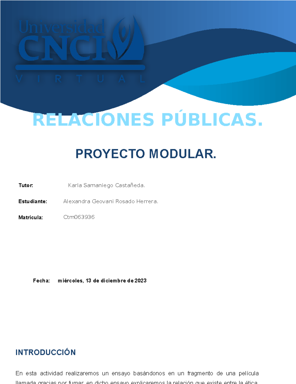 Proyecto Modular Relaciones Públicas - RELACIONES PÚBLICAS. PROYECTO MODULAR. Fecha: miércoles ...