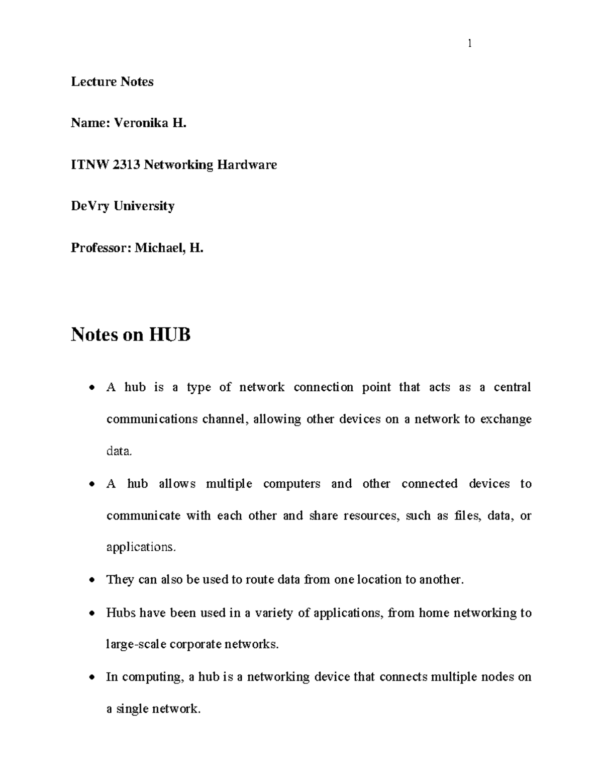 Notes on HUB - Lecture Notes Name: Veronika H. ITNW 2313 Networking ...
