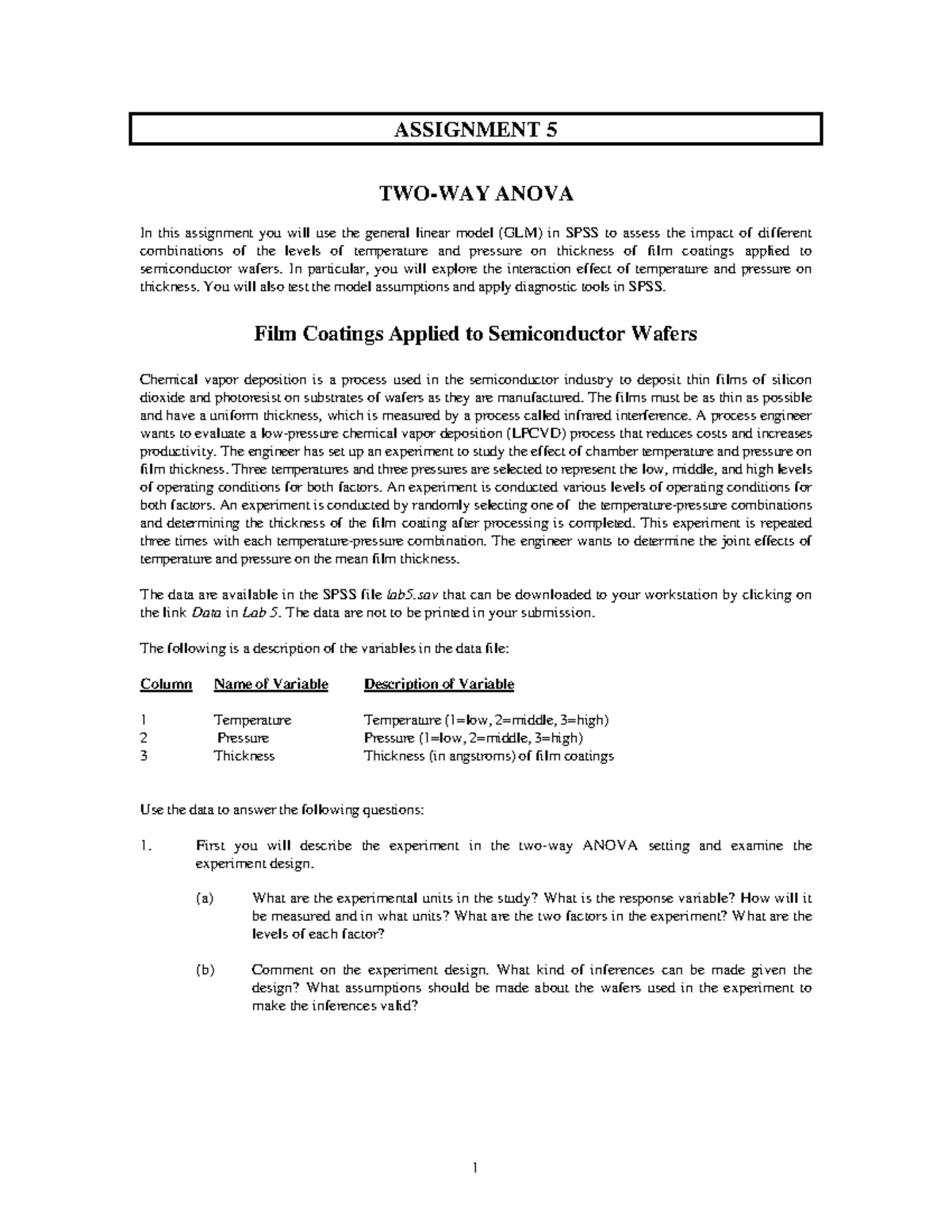 Asg5 - Stat 252 Lab Assignment Fall 2019 - ASSIGNMENT 5 TWO-WAY ANOVA In this assignment you ...