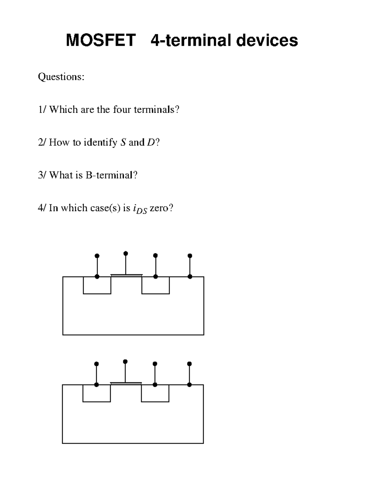 Mos - important summary - MOSFET devices Questions: Which are the four ...