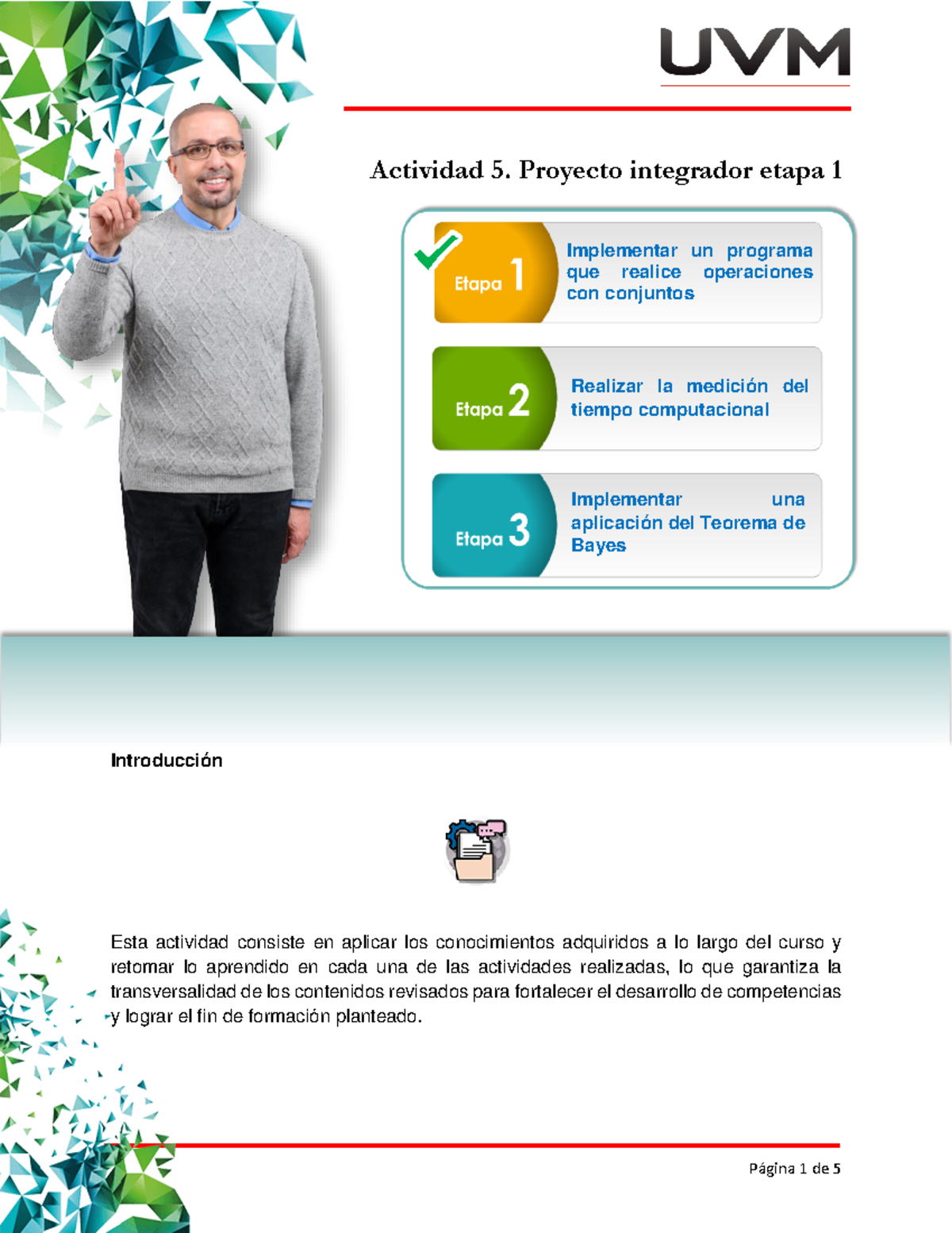 Instrucciones Proyecto E 1-2 - Actividad 5. Proyecto integrador etapa 1 Introducción Esta ...