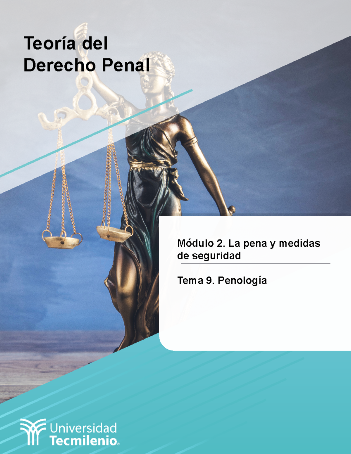 Tema 9. Penología Módulo 2. La pena y medidas de seguridad - Teoría del ...