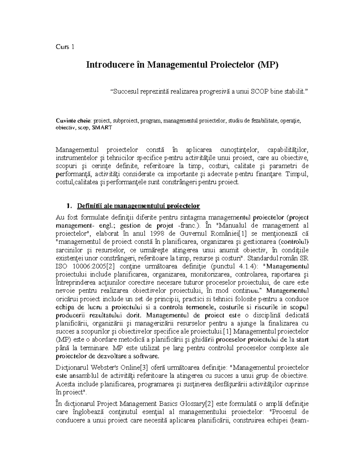 Curs 01 Managementul proiectelor - Curs 1 Introducere în Managementul Proiectelor (MP) “Succesul ...