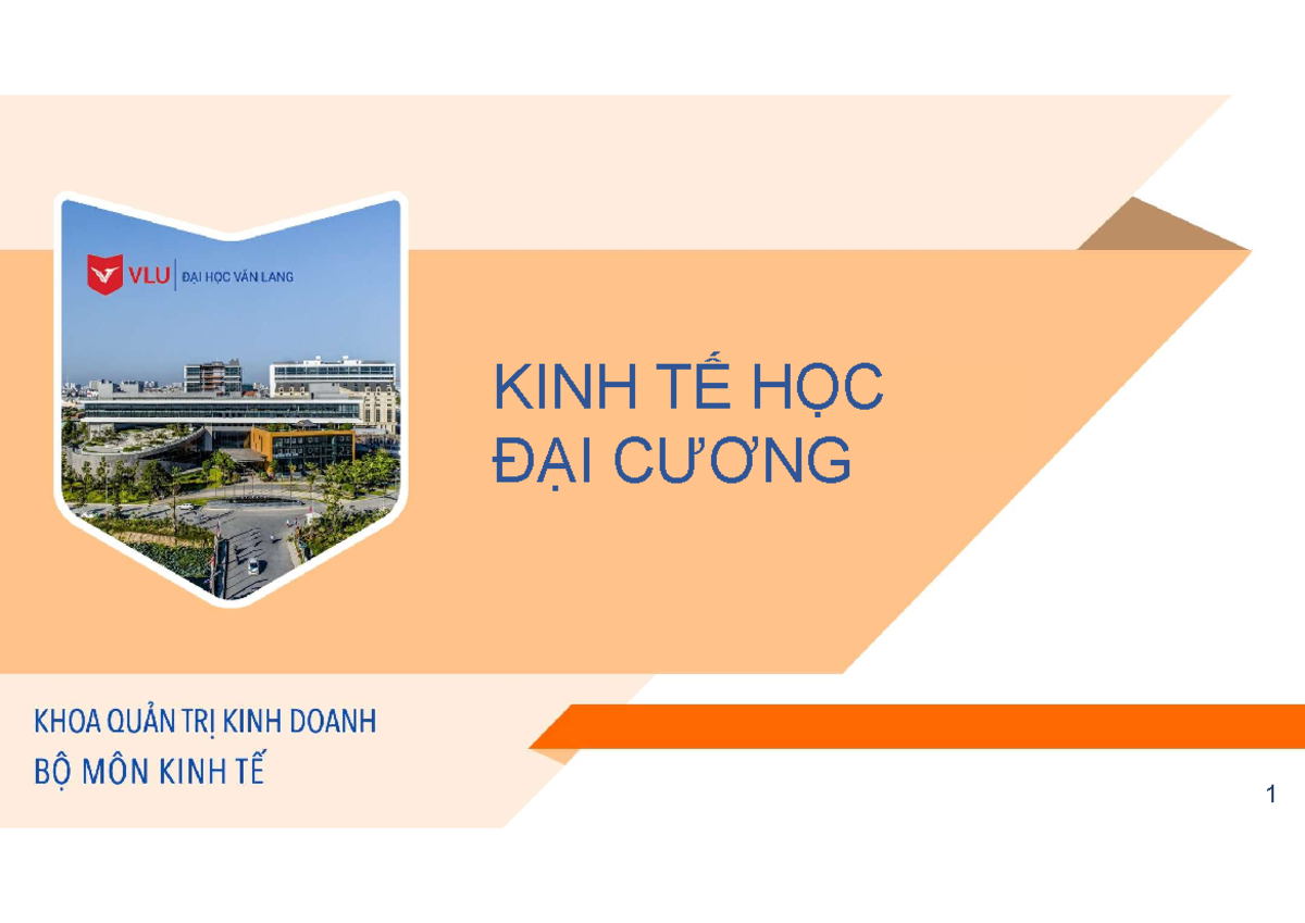 Chuong 1 - Dfcc - KINH TẾ HỌC ĐẠI CƯƠNG GIỚI THIỆU MÔN HỌC Website VLU ...