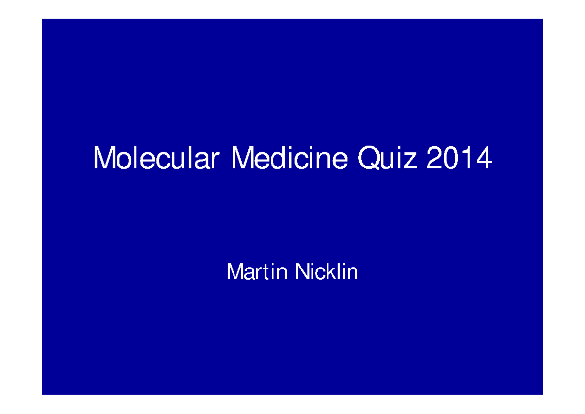 Mol med quiz - Molecular Medicine Quiz - Mole cular Medicine Quiz 2014 ...