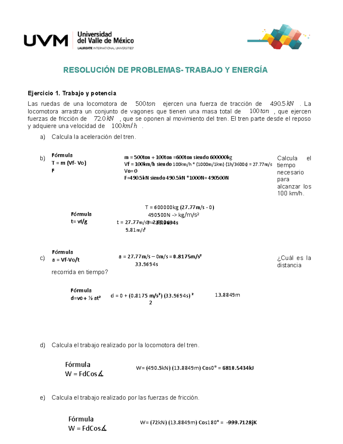 U3 Ejercicios Trabajo energia - Fórmula a = Vf-Vo/t a = 27/s – 0m/s = 0 ...
