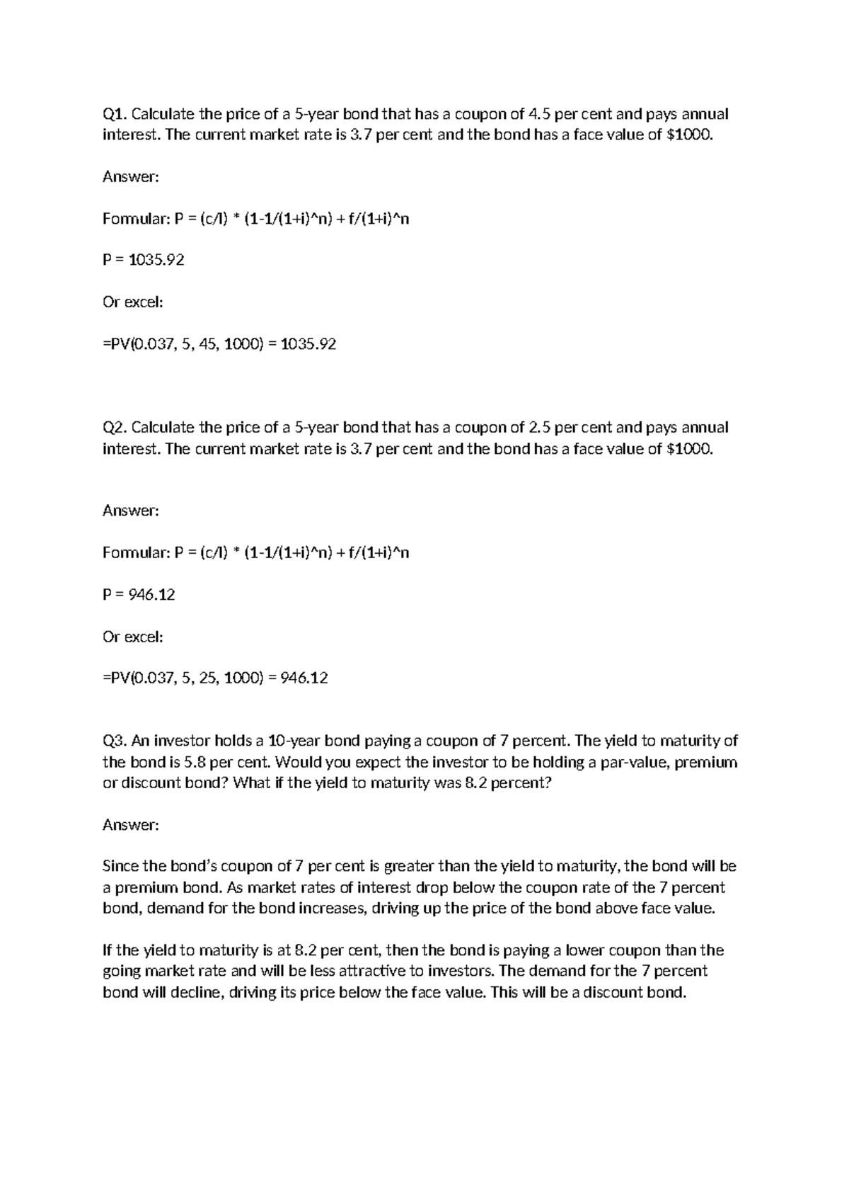 Tutorial 4 questions and answers - Q1. Calculate the price of a 5-year bond that has a coupon of ...