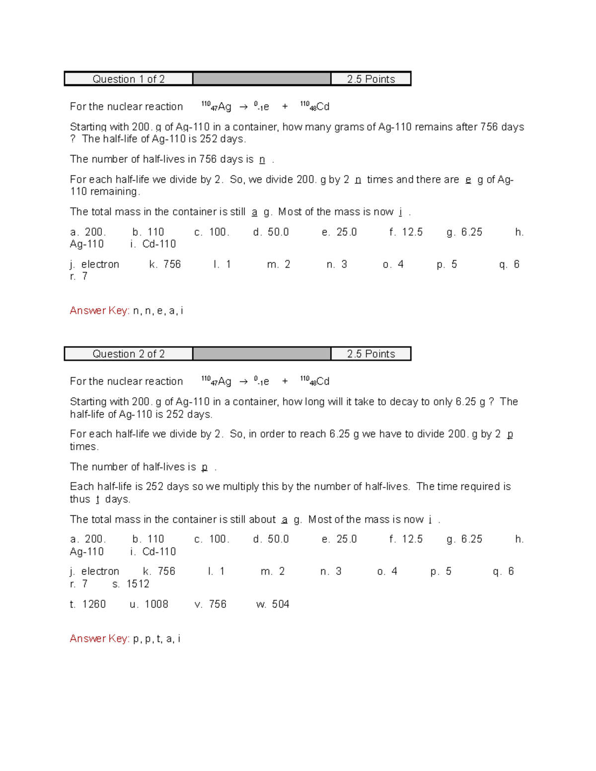 Unit 2 Qz 3 (Chapter 6, half-life) - Question 1 of 2 2 Points For the ...