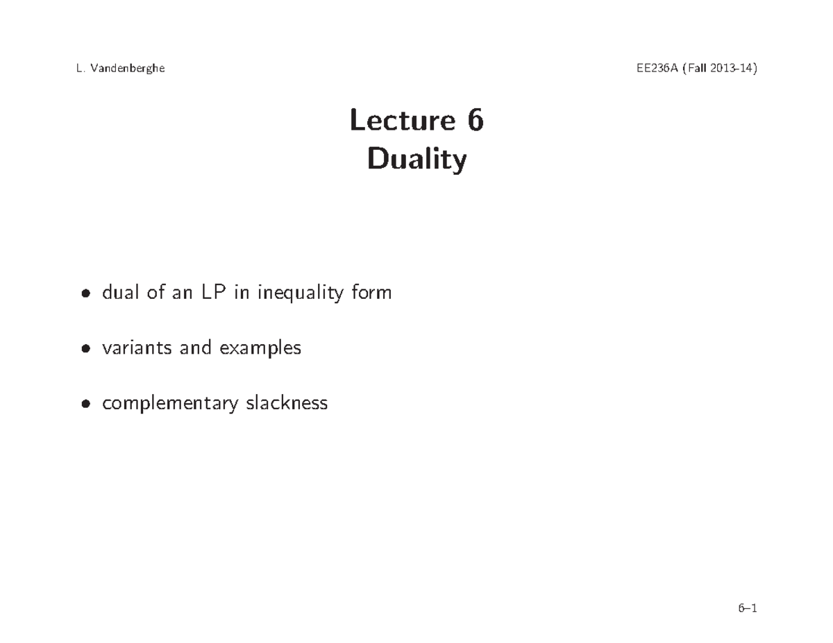 Duality - L. Vandenberghe EE236A (Fall 2013-14) Lecture 6 Duality dual of an LP in inequality ...