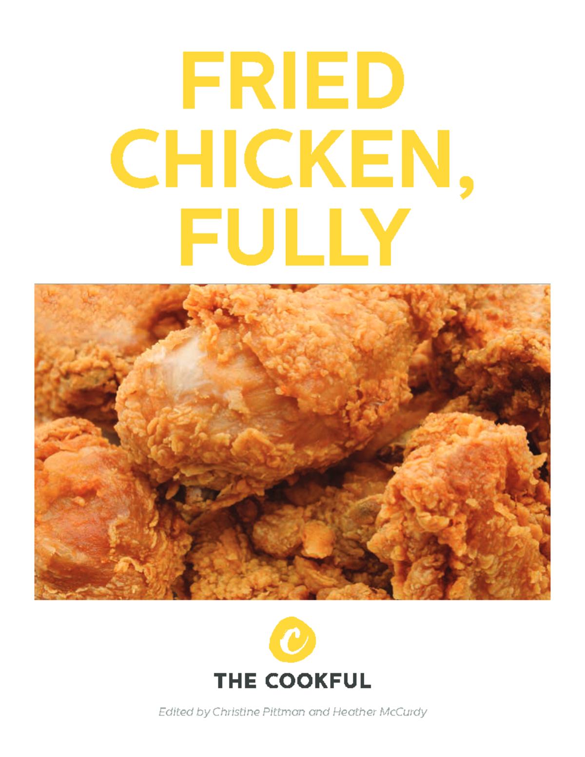 Fried Chicken - The Cookful - FRIED CHICKEN, FULLY Edited by Christine ...