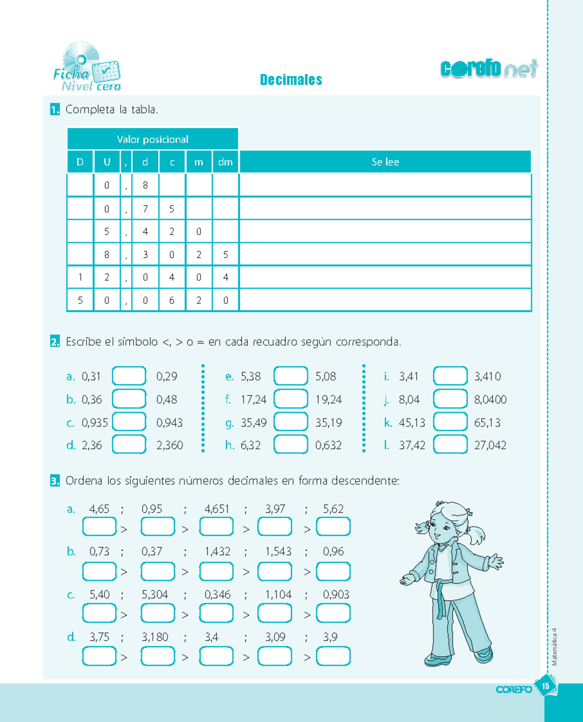 Decimales - 15 Matemática 4 Ficha Nivel cero Decimales 1. Completa la ...