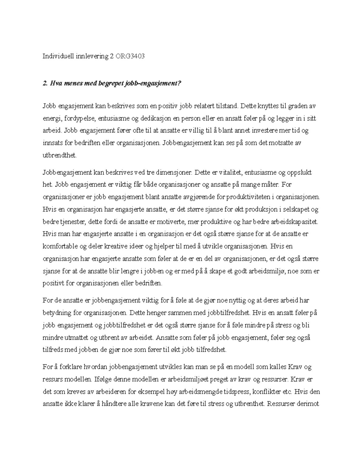 Individuell innlevering 2 ORG3403 - Individuell innlevering 2 ORG 2. Hva menes med begrepet ...