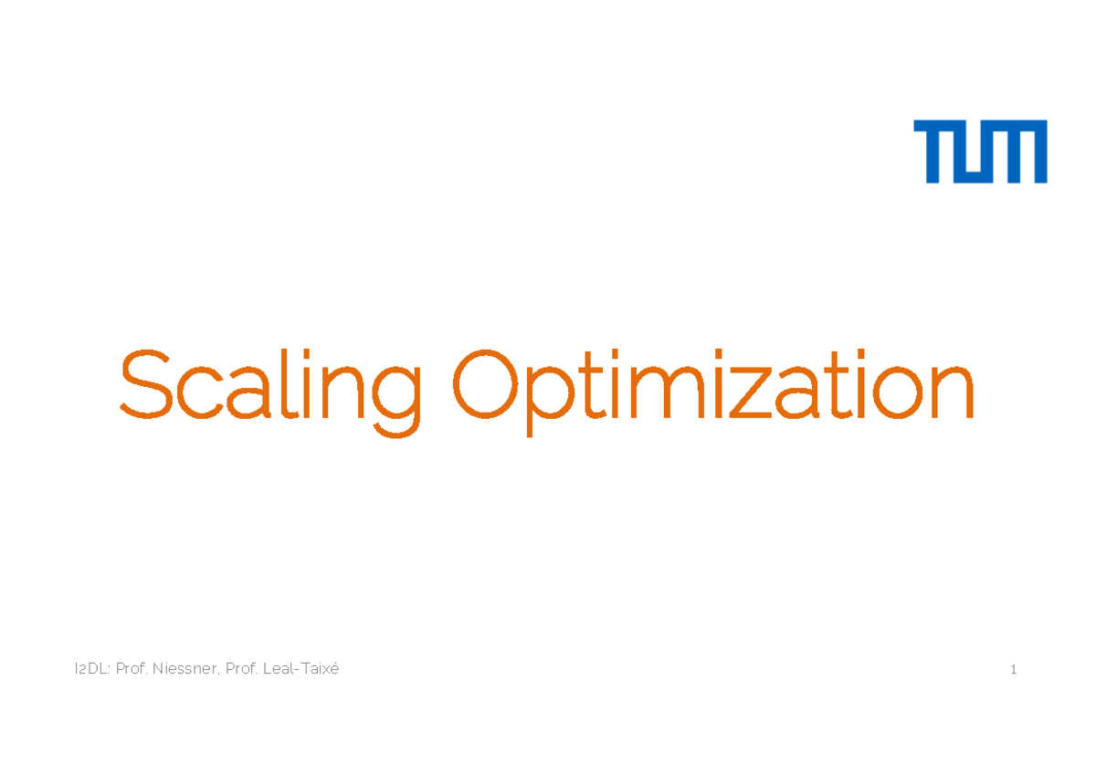 5 Lecture 5 Scaling Optimization Scaling Optimization Summary We Have 3 Directional