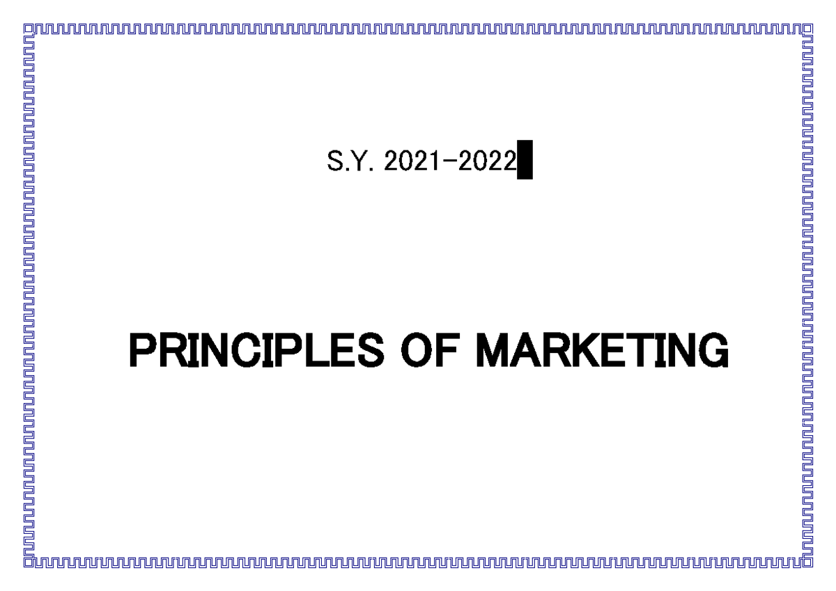 Principles of Marketing - module 2 - S. 2021- PRINCIPLES OF MARKETING LESSON 2: THE PRINCIPLES ...