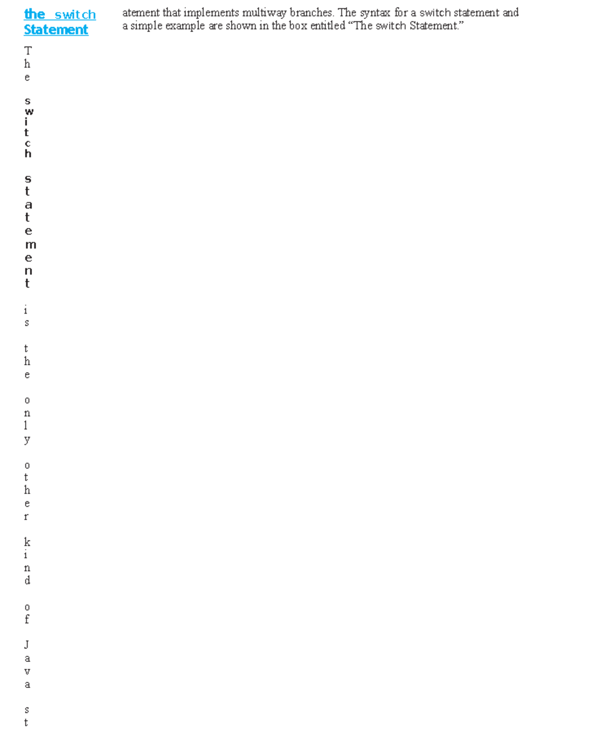 The switch Statement - the switch Statement T h e s w i t c h s t a t e m e n t i s t h e o n l ...