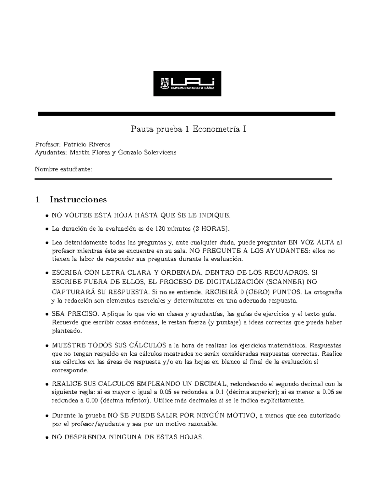 Pauta Prueba 1 - mmmmmmmmmmmm - Pauta prueba 1 Econometría I Profesor: Patricio Riveros ...