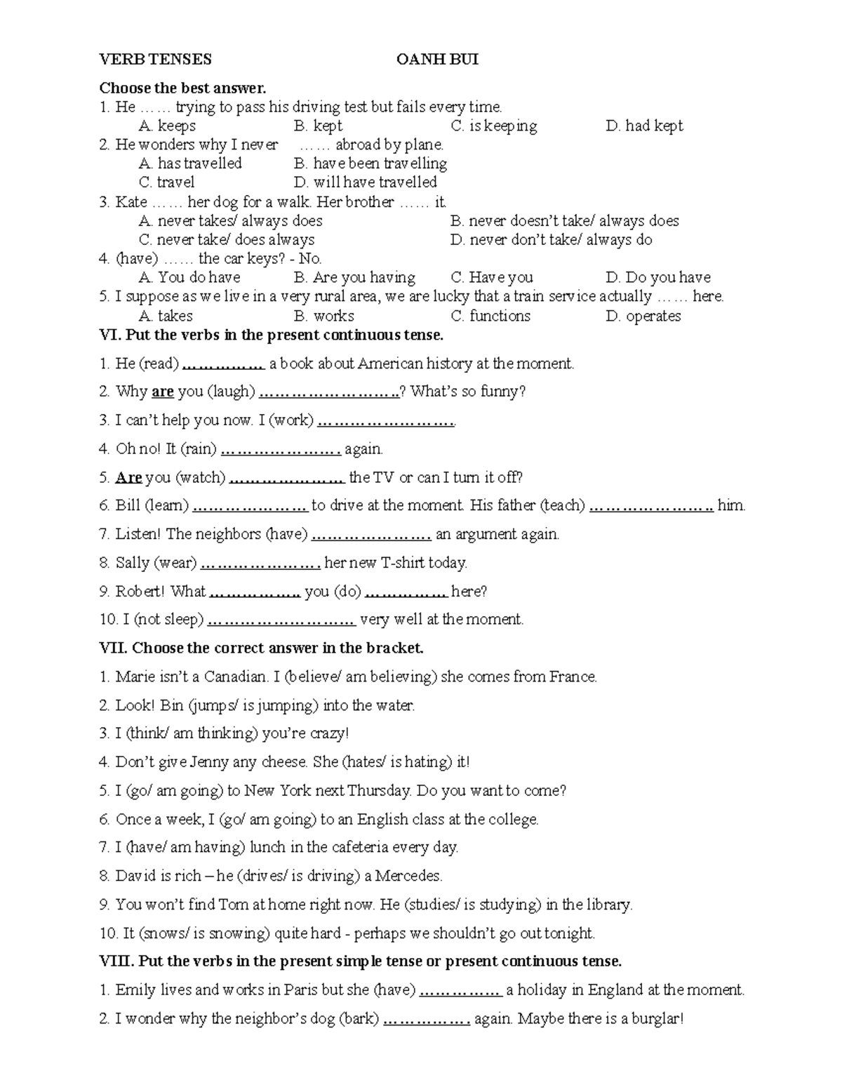 E10 VERB Tenses - VERB TENSES OANH BUI Choose the best answer. He ...