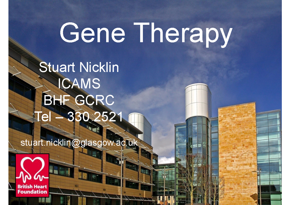 Gene Therapy 1 Nicklin - Gene Therapy Stuart Nicklin ICAMS BHF GCRC Tel ...