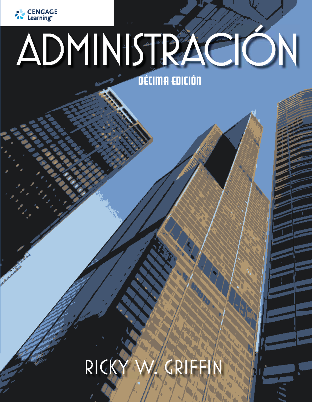 Administracion+Ricky+W - DÉCIMA EDICIÓN RICKY W. GRIFFIN ADMINISTRACIÓN ...