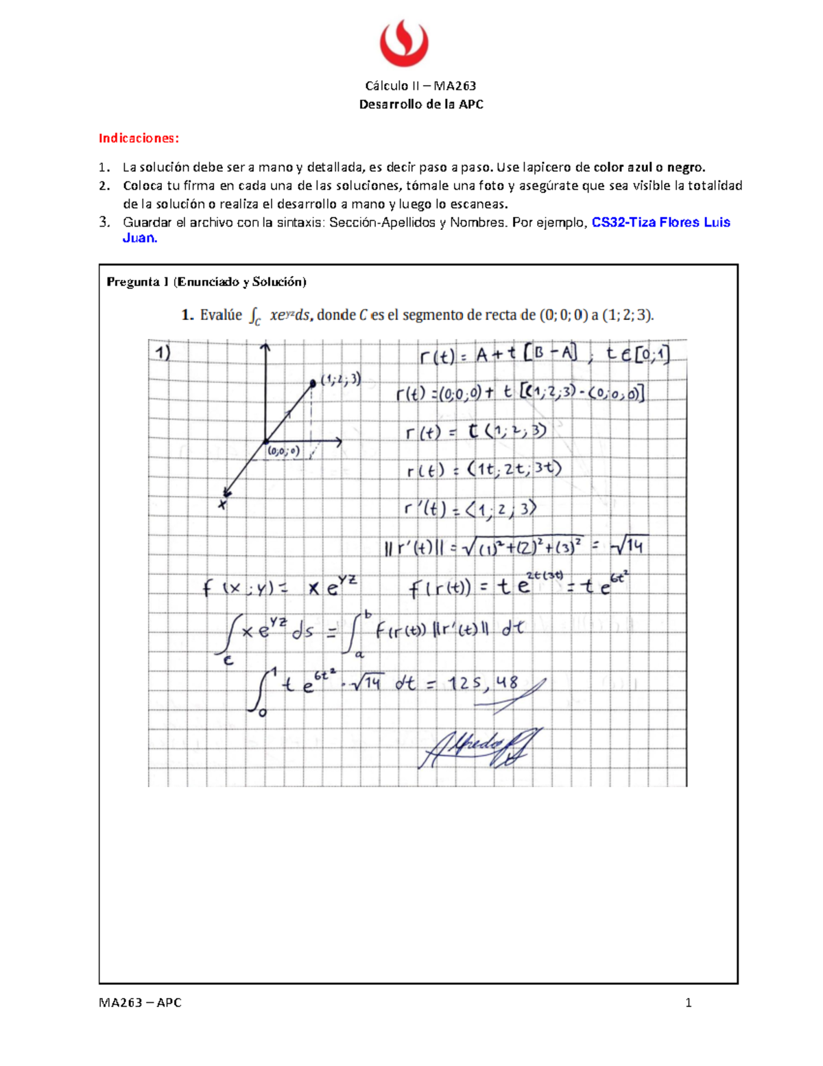 APC 3 - apropiación de contenido 3 - Cálculo II – MA26 3 Desarrollo de la APC Indicaciones: La ...