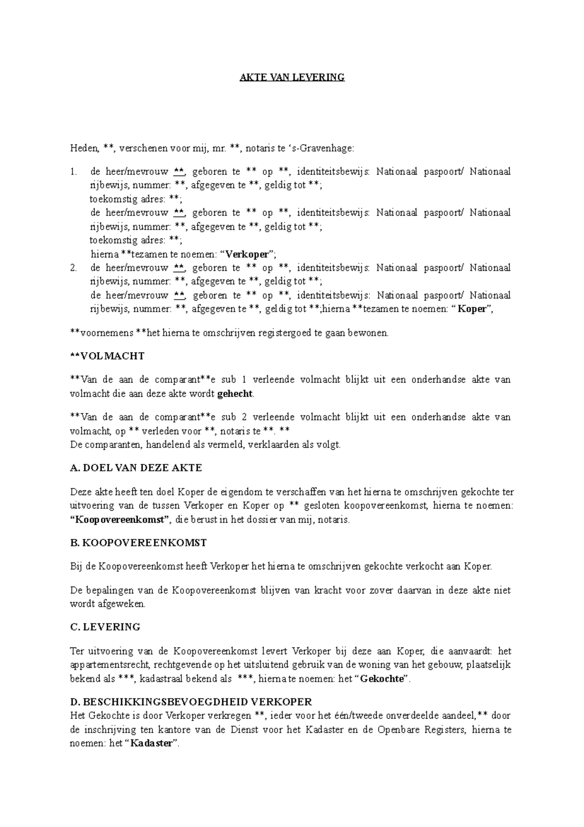 Conceptakte van levering oefenopdracht - AKTE VAN LEVERING Heden, **, verschenen voor mij, mr ...