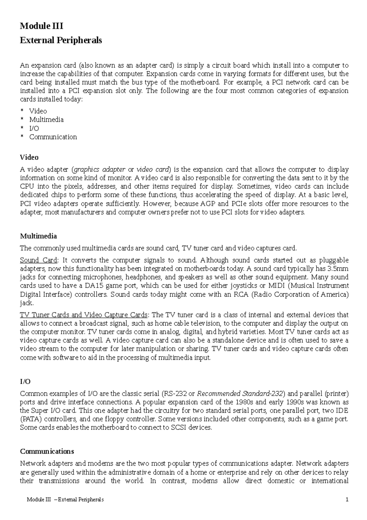 Computer Ststem Hardware Module 3 - Module III External Peripherals An expansion card (also ...