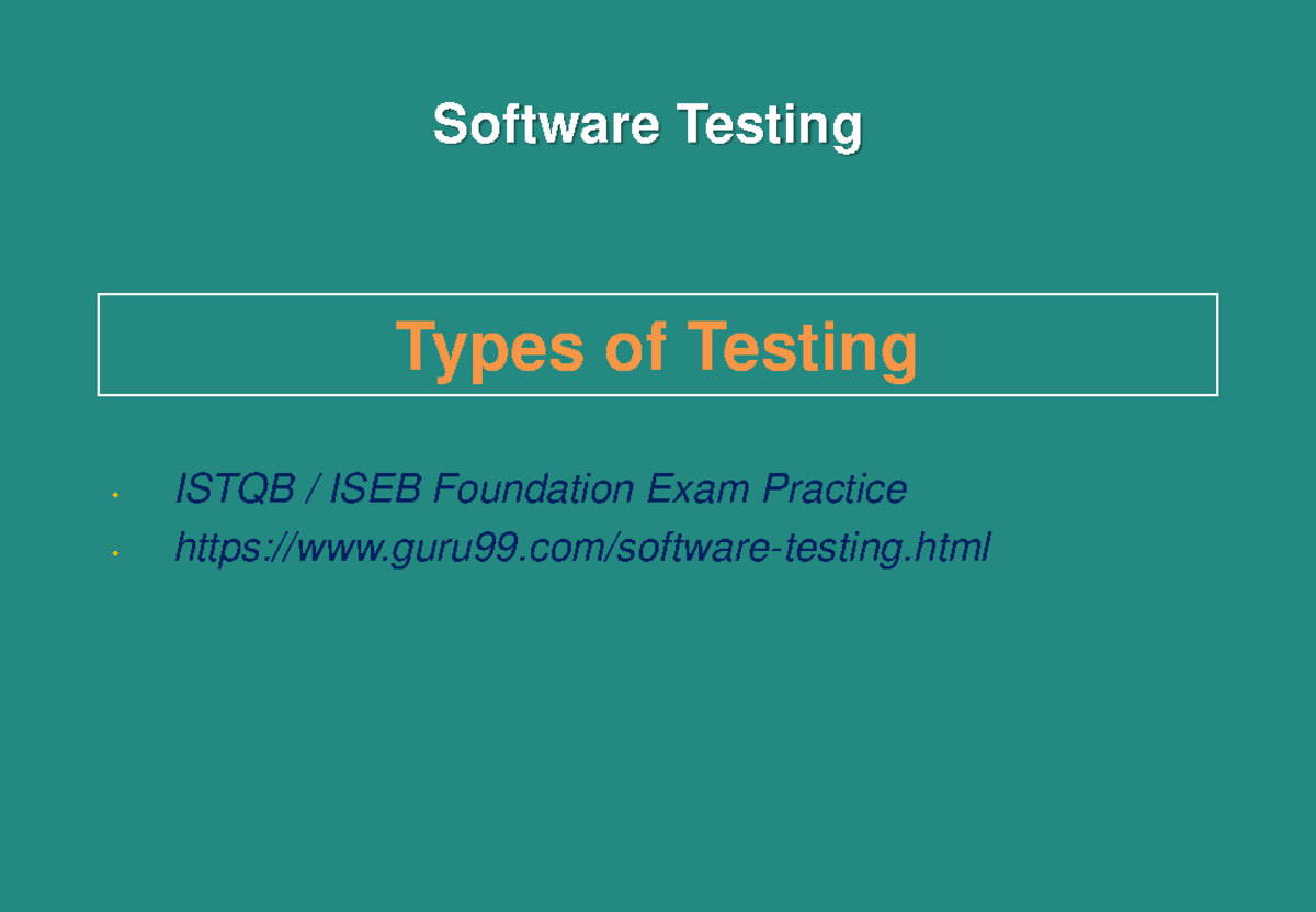 03. Types of Testing - 31313 - Types of Testing • ISTQB / ISEB ...