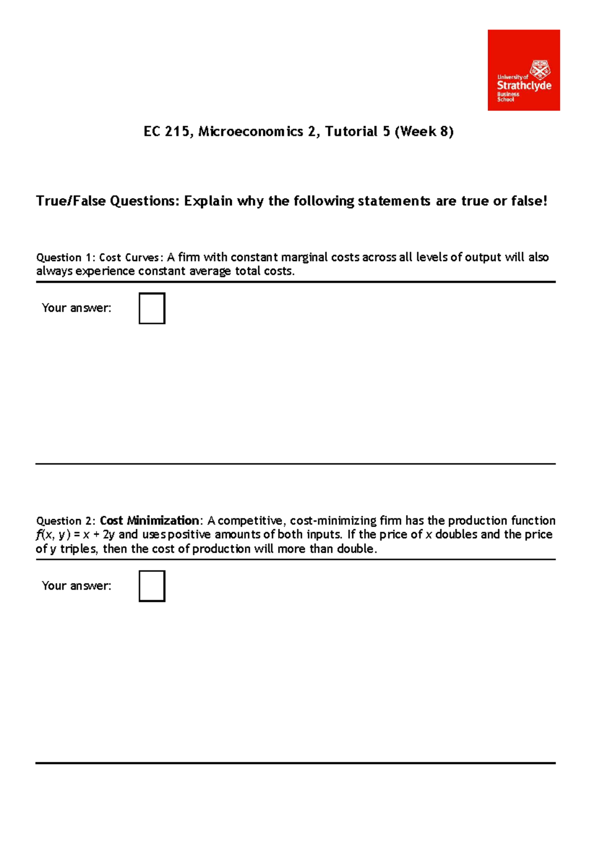 Tutorial 5 (Week 8) - EC 215, Microeconomics 2, Tutorial 5 (Week 8) True/False Questions ...
