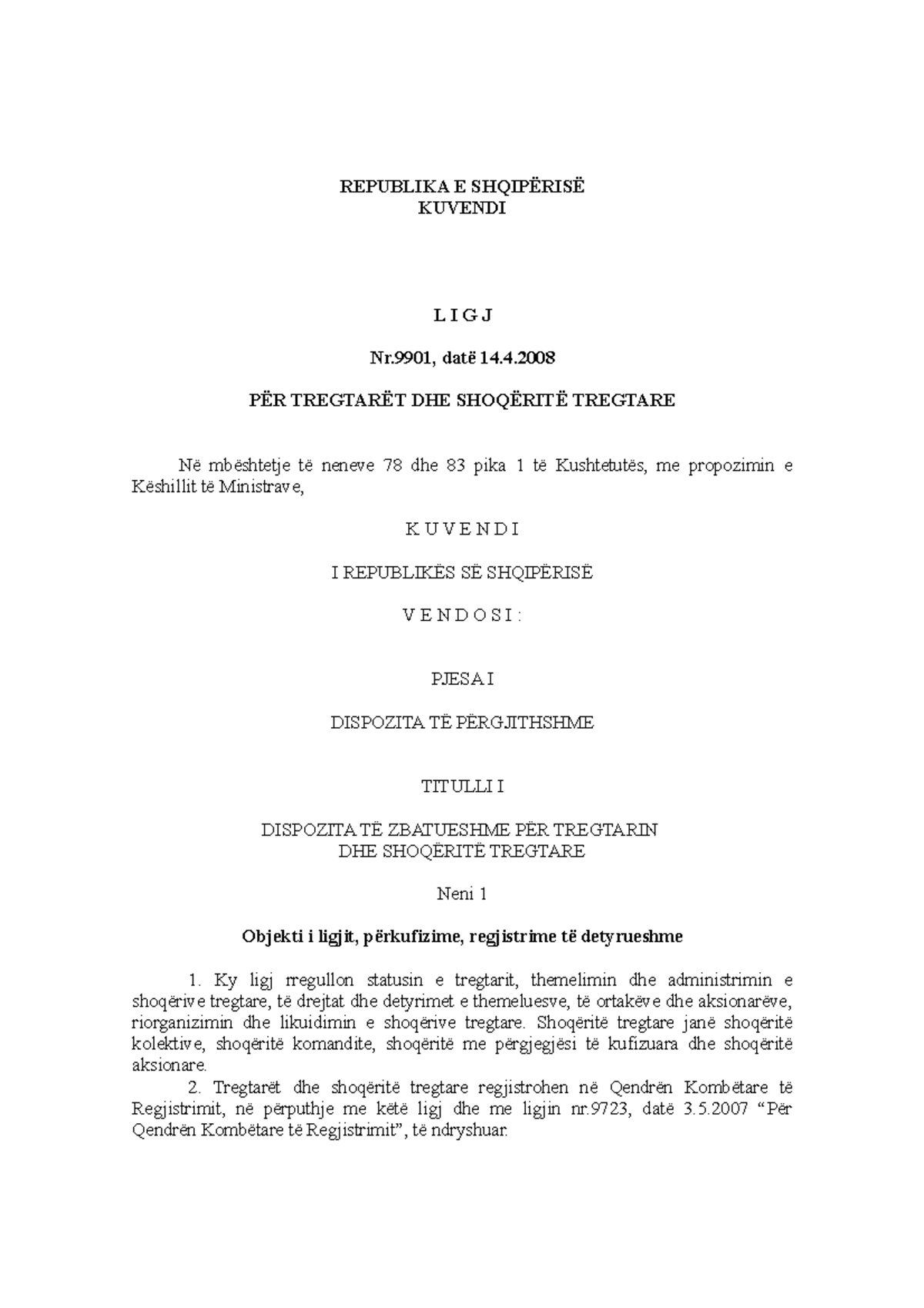 Ligji 9901 dt14042008 per tregtaret dhe shoqerite tregtare - REPUBLIKA E SHQIPËRISË KUVENDI L I ...