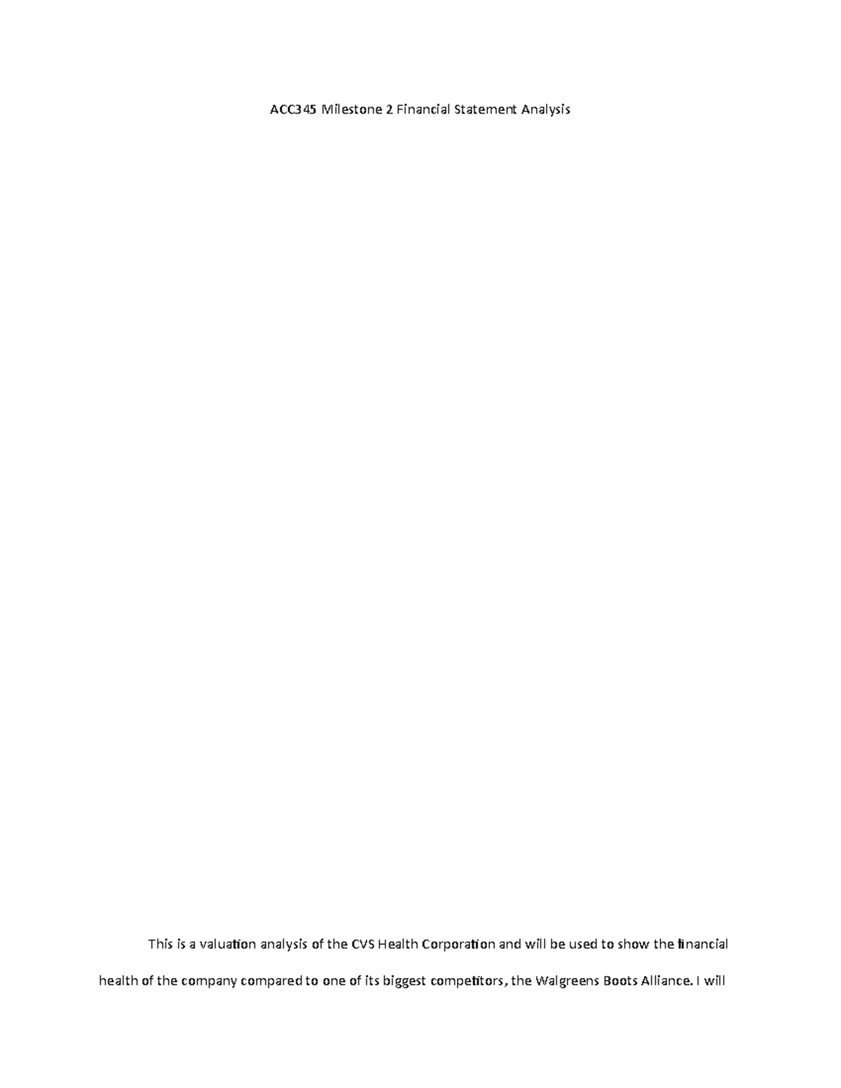 ACC 345 Milestone 2 - I will be analyzing the balance sheet, income ...