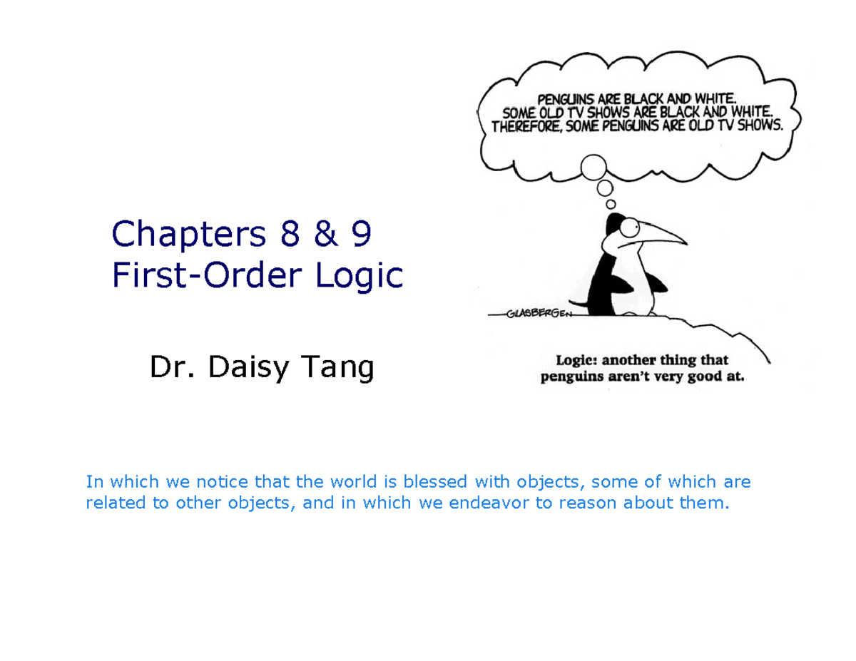 FOL - FOL - Chapters 8 & 9 First-Order Logic Dr. Daisy Tang In which we notice that the world is ...