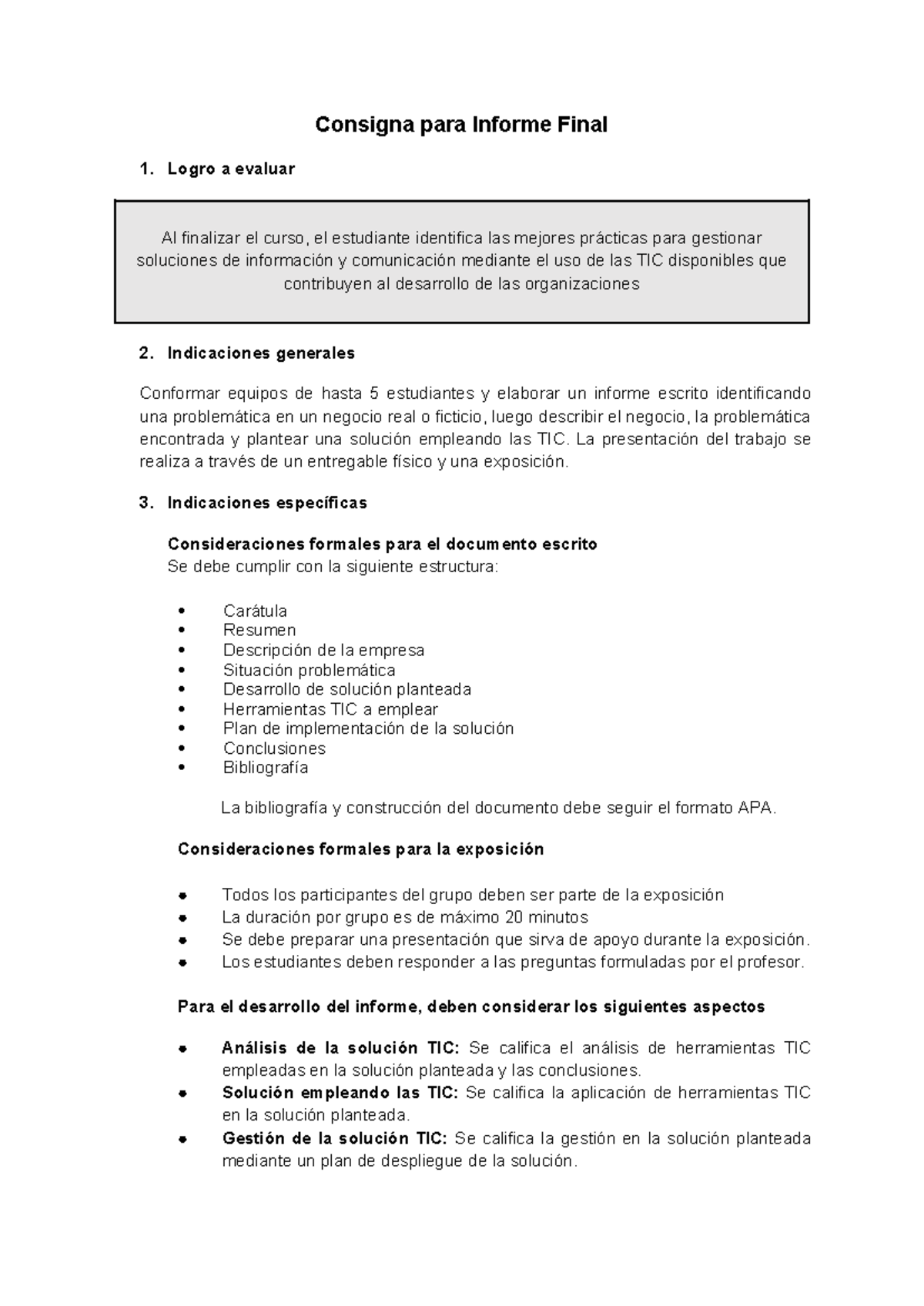 Informefinal IN - Rubrica - Consigna para Informe Final 1. Logro a evaluar Al finalizar el curso ...