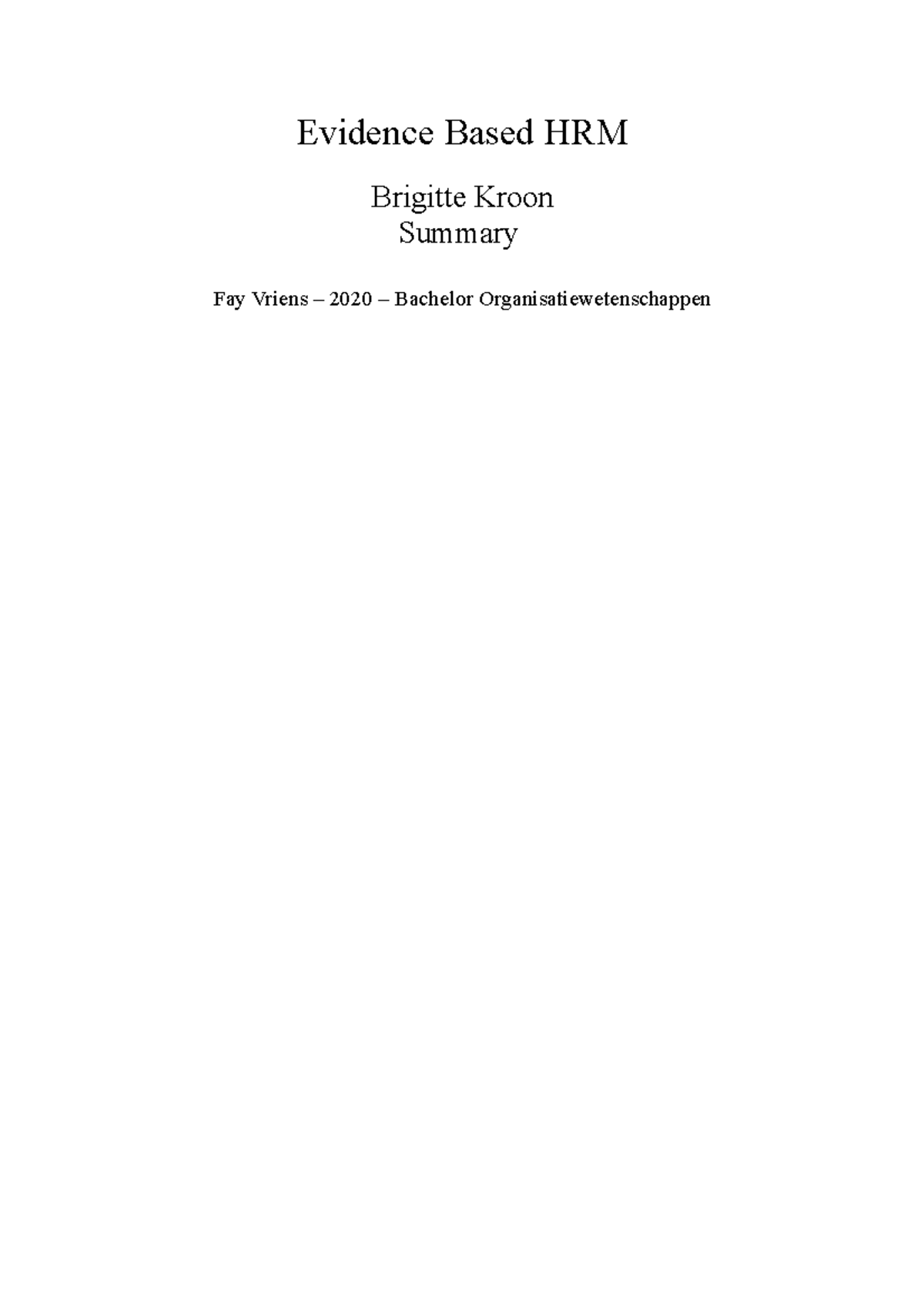 Evidence Based HRM Samenvatting 1-3 - Evidence Based HRM Brigitte Kroon ...